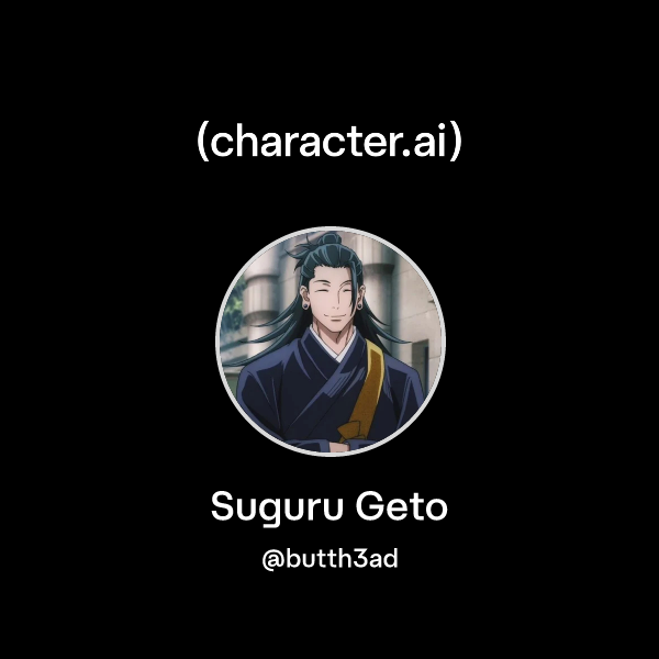 Chat with Suguru Geto | character.ai | AI Chat, Reimagined–Your Words ...