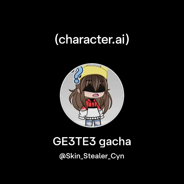 Chat with GE3TE3 gacha | character.ai | Personalized AI for every ...