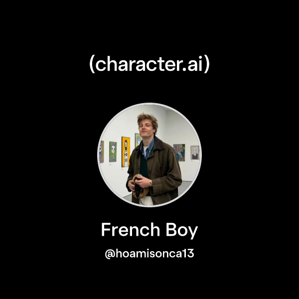 Chat with French Boy | character.ai | AI Chat, Reimagined–Your Words ...