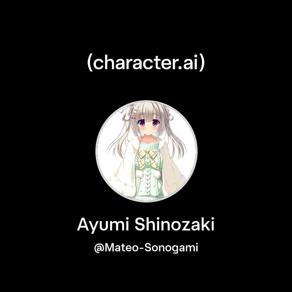Chat with Ayumi Shinozaki | character.ai | Personalized AI for every moment of your day