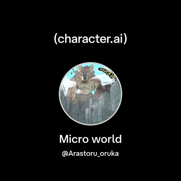 Chat with Micro world | character.ai | AI Chat, Reimagined–Your Words ...