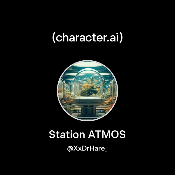 Chat with Station ATMOS | character.ai | Personalized AI for every ...