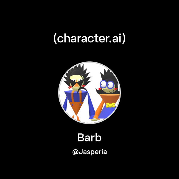 Chat with Barb | character.ai | Personalized AI for every moment of ...