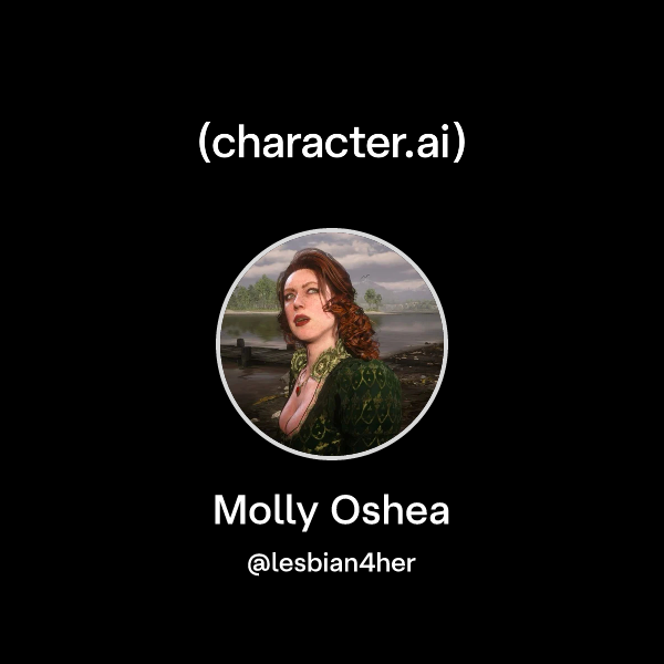 Chat with Molly Oshea | character.ai | AI Chat, Reimagined–Your Words ...