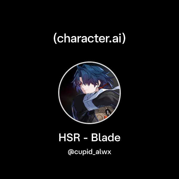 Chat with HSR - Blade | character.ai | AI Chat, Reimagined–Your Words ...
