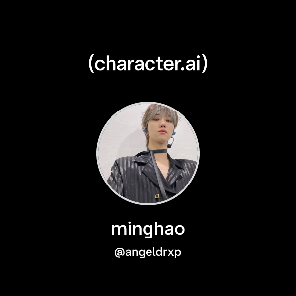 Chat with minghao | character.ai | Personalized AI for every moment of ...