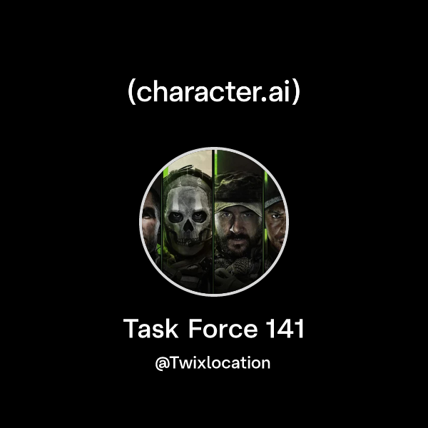 Chat with Task Force 141 | character.ai | AI Chat, Reimagined–Your Words. Your World.