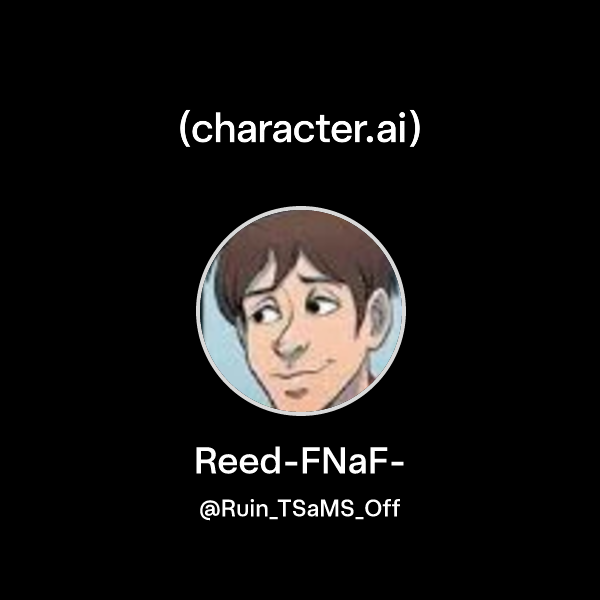 Chat with Reed-FNaF- | character.ai | AI Chat, Reimagined–Your Words ...