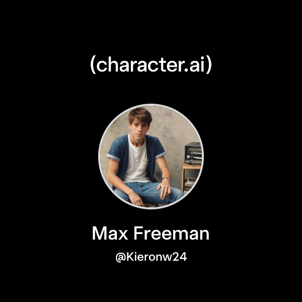 Chat with Max Freeman | character.ai | AI Chat, Reimagined–Your Words ...