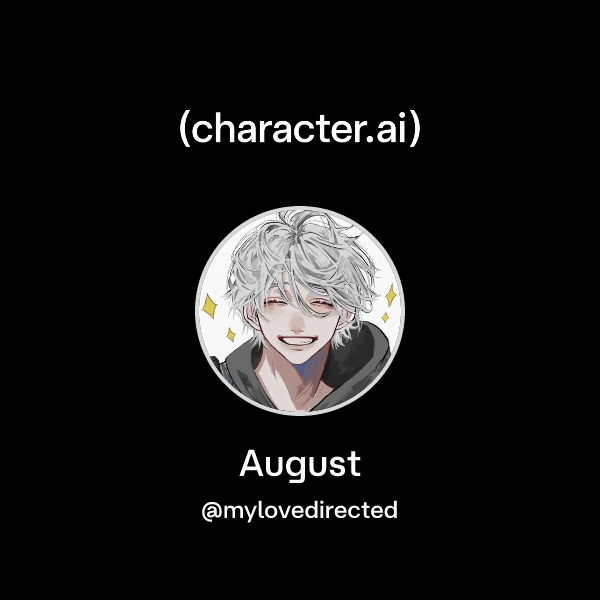 Chat with August | character.ai | AI Chat, Reimagined–Your Words. Your ...