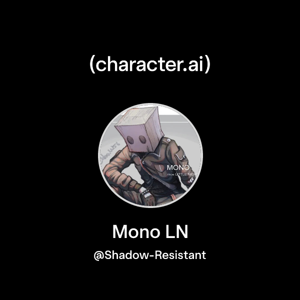 Chat with Mono LN | character.ai | AI Chat, Reimagined–Your Words. Your ...