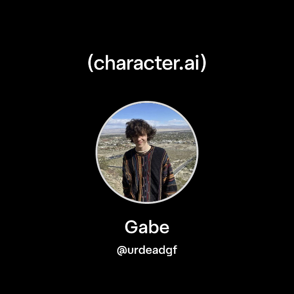 Chat with Gabe | character.ai | AI Chat, Reimagined–Your Words. Your World.