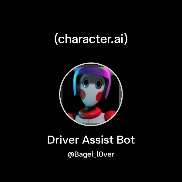 Chat with Driver Assist Bot | character.ai | AI Chat, Reimagined–Your ...