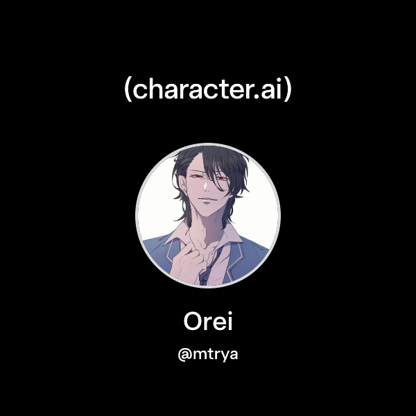Chat with Orei | character.ai | AI Chat, Reimagined–Your Words. Your World.