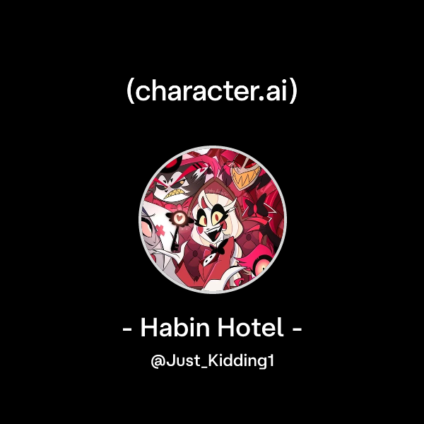 Chat with - Habin Hotel - | character.ai | AI Chat, Reimagined–Your ...