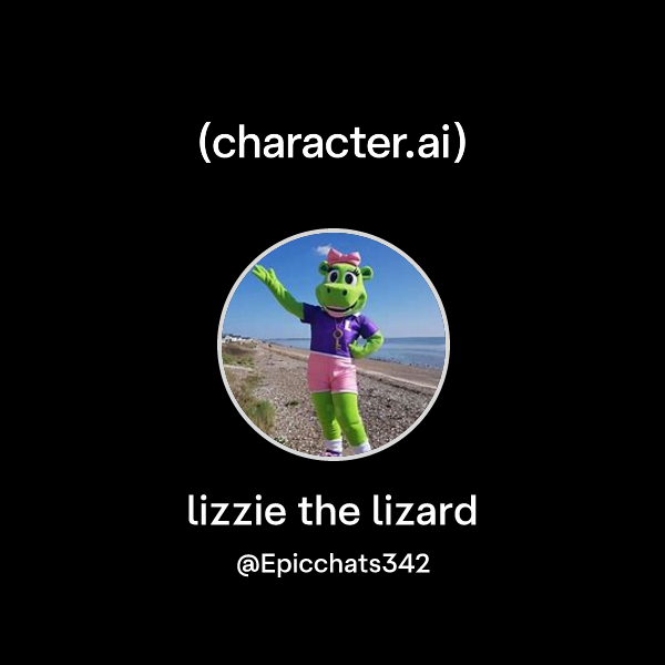 Chat with lizzie the lizard | character.ai | Personalized AI for every moment of your day