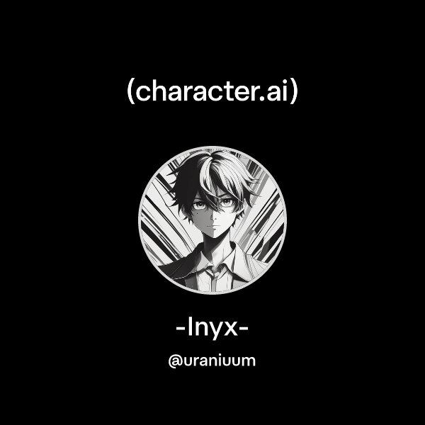 Chat with -Inyx- | character.ai | Personalized AI for every moment of your day