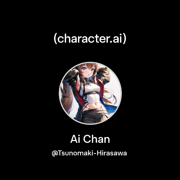Chat with Ai Chan | character.ai | AI Chat, Reimagined–Your Words. Your ...