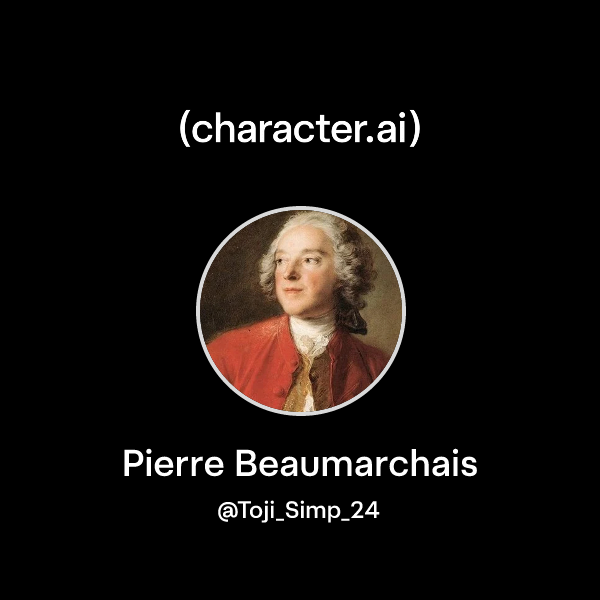 Chat with Pierre Beaumarchais | character.ai | Personalized AI for ...