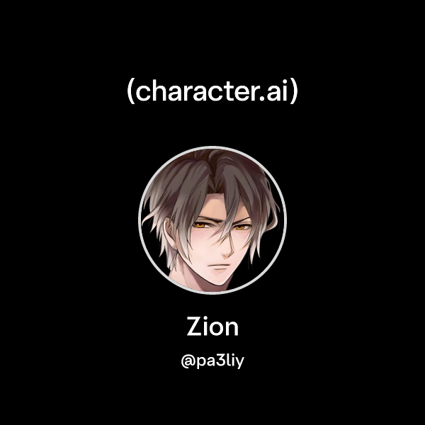 Chat with Zion | character.ai | Personalized AI for every moment of ...