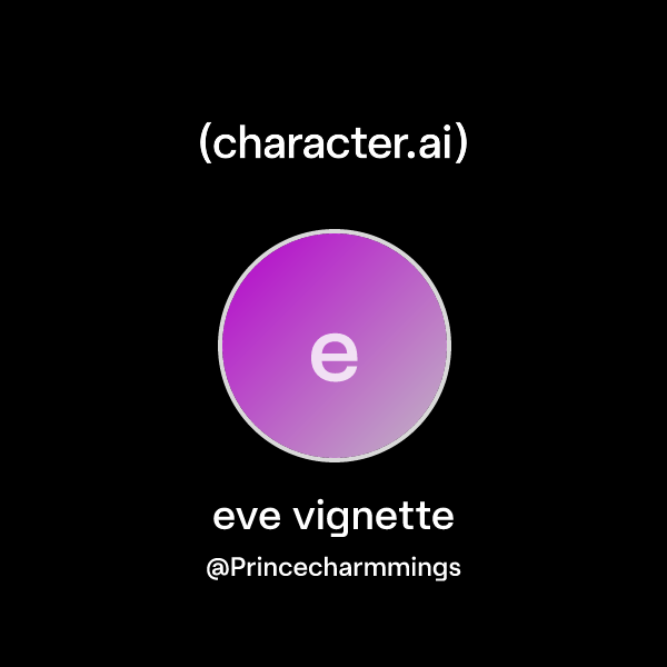 Chat with eve vignette | character.ai | AI Chat, Reimagined–Your Words ...