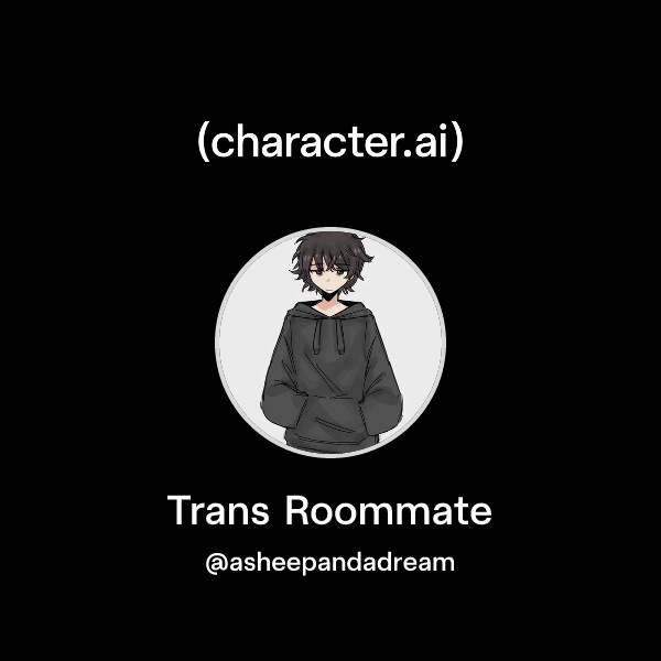 Chat with Trans Roommate | character.ai | AI Chat, Reimagined–Your ...