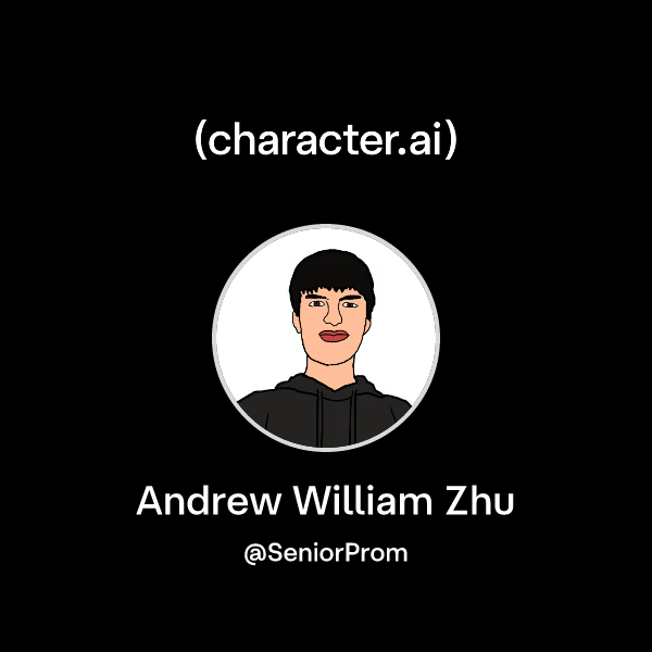 Chat with Andrew William Zhu | character.ai | AI Chat, Reimagined–Your Words. Your World.