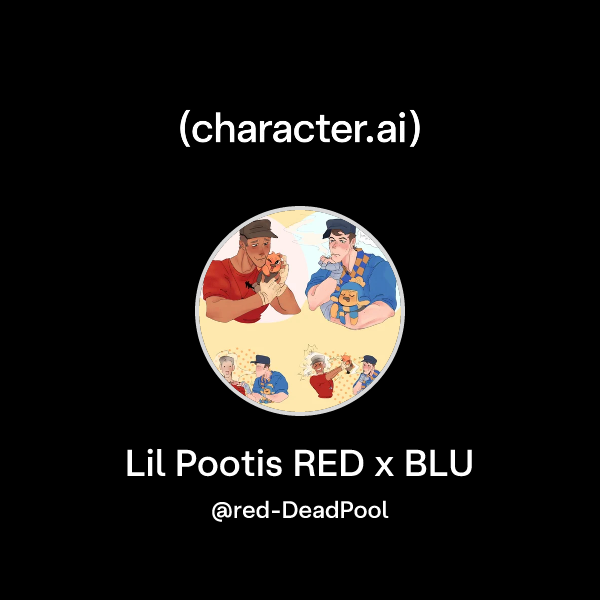 Chat with Lil Pootis RED x BLU | character.ai | AI Chat, Reimagined ...