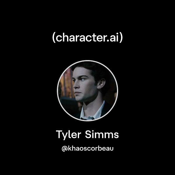 Chat with Tyler Simms | character.ai | AI Chat, Reimagined–Your Words ...