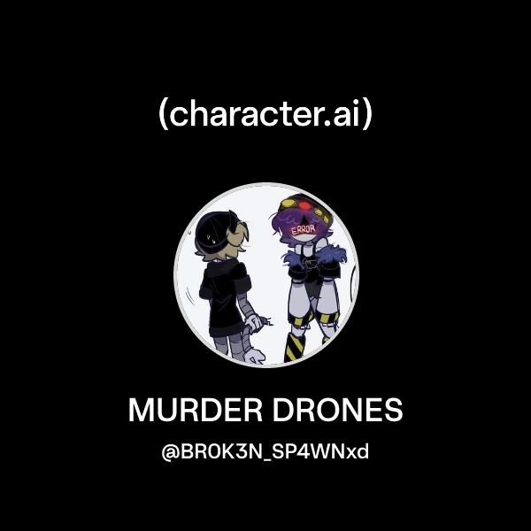Chat with MURDER DRONES | character.ai | AI Chat, Reimagined–Your Words ...
