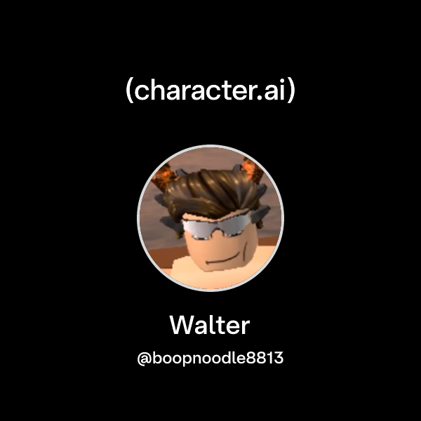 Chat with Walter | character.ai | AI Chat, Reimagined–Your Words. Your ...