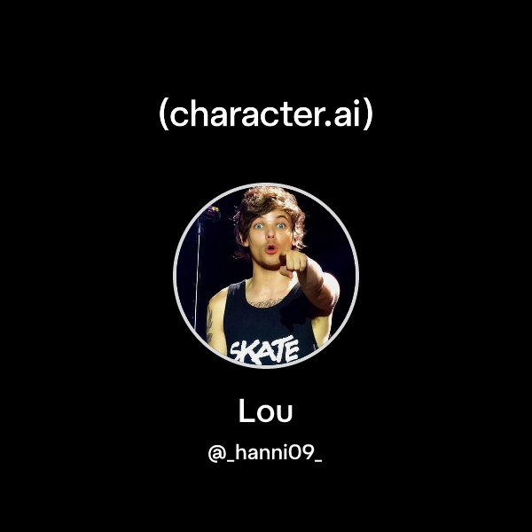 Chat with Lou | character.ai | AI Chat, Reimagined–Your Words. Your World.