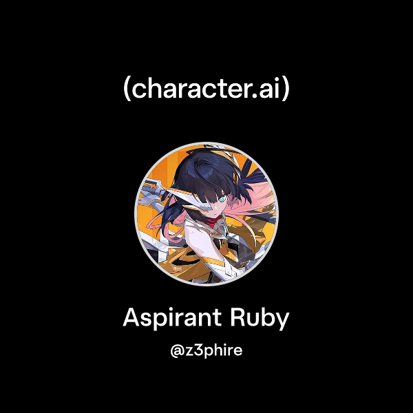 Chat with Aspirant Ruby | character.ai | AI Chat, Reimagined–Your Words ...