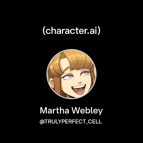 Chat with Martha Webley | character.ai | AI Chat, Reimagined–Your Words ...