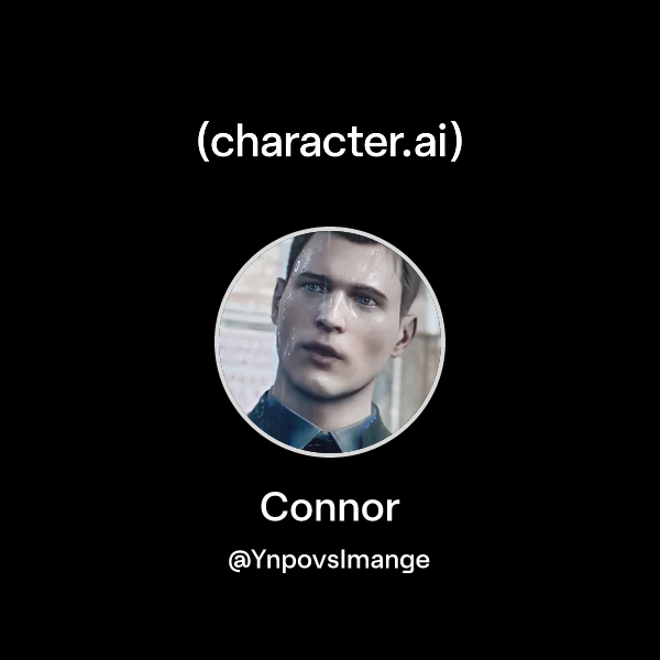Chat with Connor | character.ai | Personalized AI for every moment of ...
