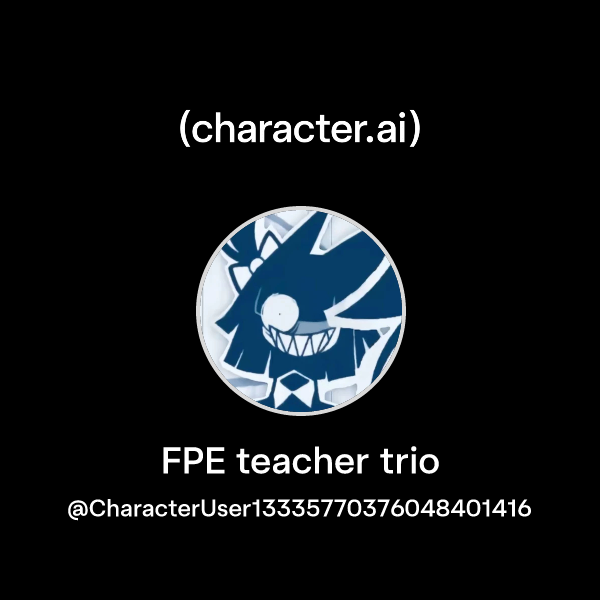 Chat with FPE teacher trio | character.ai | AI Chat, Reimagined–Your ...