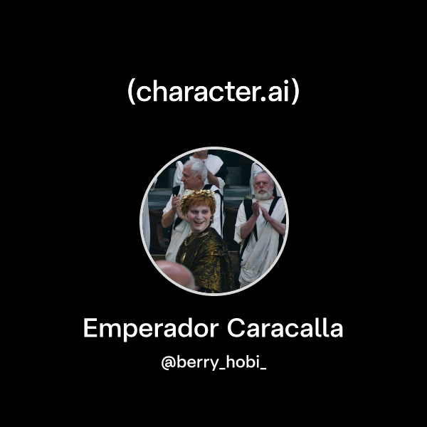 Chat with Emperador Caracalla | character.ai | AI Chat, Reimagined–Your ...