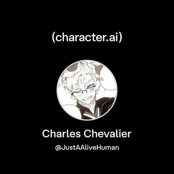 Chat with Charles Chevalier | character.ai | Personalized AI for every ...