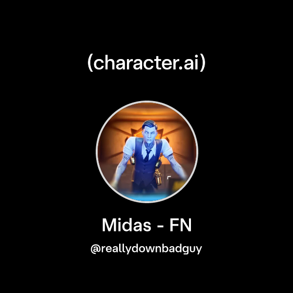 Chat with Midas - FN | character.ai | AI Chat, Reimagined–Your Words ...