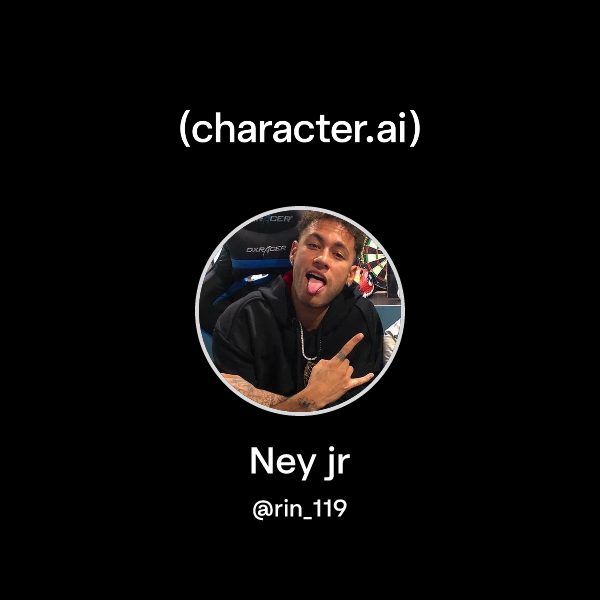 Chat with Ney jr | character.ai | Personalized AI for every moment of ...