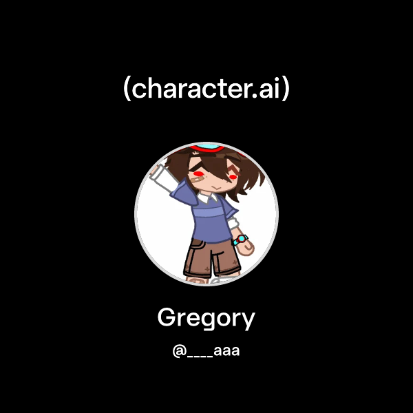 Chat with Gregory | character.ai | Personalized AI for every moment of ...