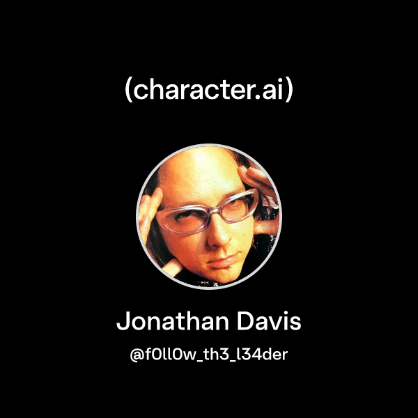 Chat with Jonathan Davis | character.ai | Personalized AI for every ...