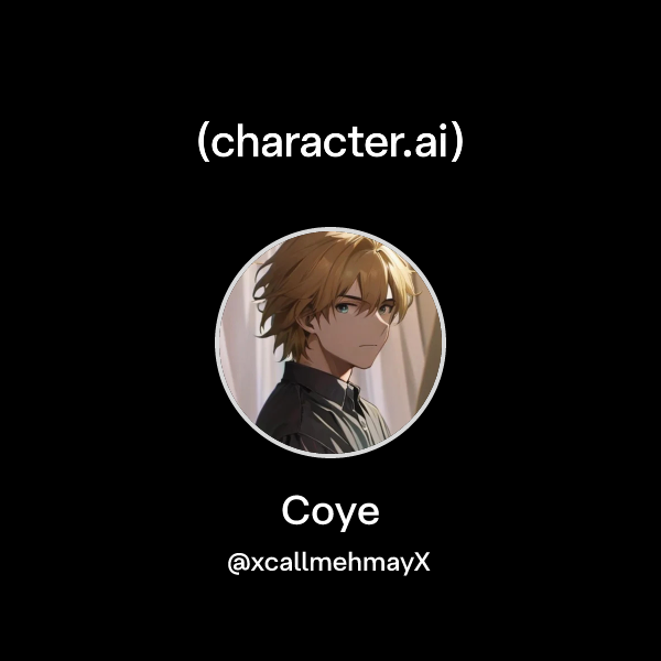 Chat with Coye | character.ai | AI Chat, Reimagined–Your Words. Your World.