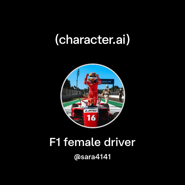 Chat with F1 female driver | character.ai | Personalized AI for every ...
