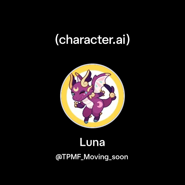 Chat with Luna | character.ai | AI Chat, Reimagined–Your Words. Your World.