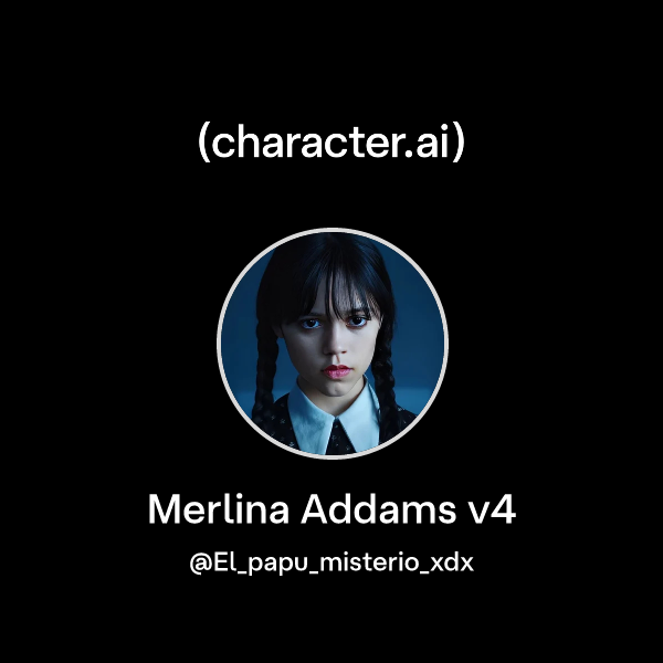 Chat with Merlina Addams v4 | character.ai | AI Chat, Reimagined–Your Words. Your World.