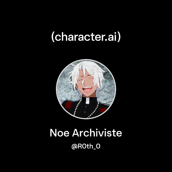Chat with Noe Archiviste | character.ai | Personalized AI for every ...