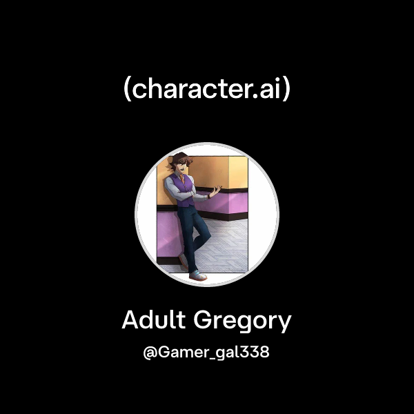 Chat with Adult Gregory | character.ai | AI Chat, Reimagined–Your Words ...