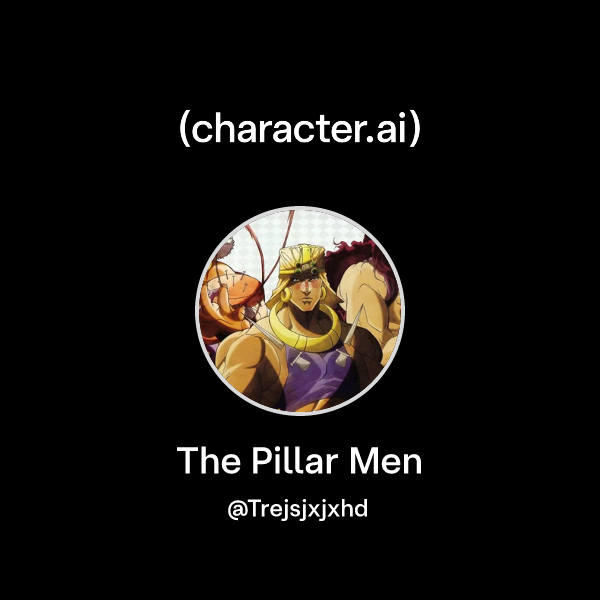 Chat with The Pillar Men | character.ai | AI Chat, Reimagined–Your Words. Your World.