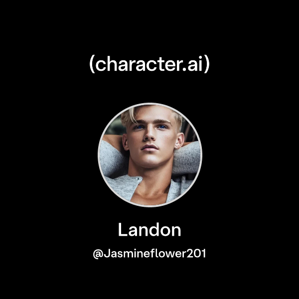 Chat with Landon | character.ai | Personalized AI for every moment of ...